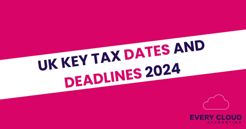 UK key tax dates and deadlines 2024 - Every Cloud Accounting